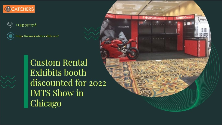 Custom Rental Exhibits booth discounted for 2022 IMTS Show in Chicago